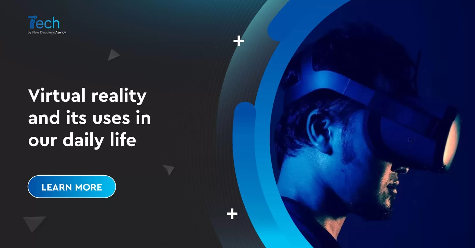 Virtual reality and its uses in our daily life | New Discovery Agency