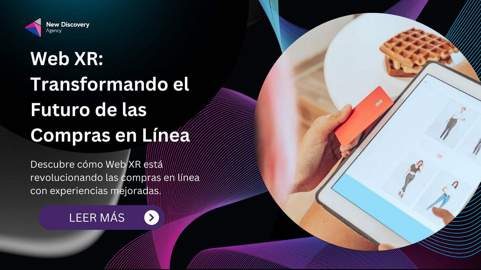 Web XR: Transformando el Futuro de las Compras en Línea